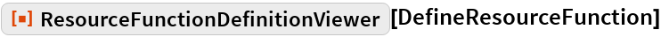 ResourceFunctionDefinitionViewer | Wolfram Function Repository
