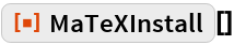 MaTeXInstall | Wolfram Function Repository