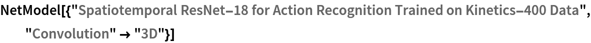 Spatiotemporal ResNet-18 for Action Recognition - Wolfram Neural Net ...
