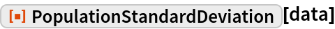 PopulationStandardDeviation | Wolfram Function Repository