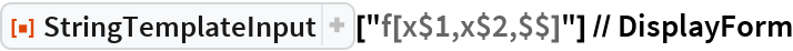 StringTemplateInput | Wolfram Function Repository