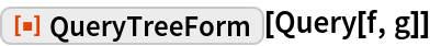 QueryTreeForm | Wolfram Function Repository
