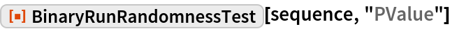 BinaryRunRandomnessTest | Wolfram Function Repository