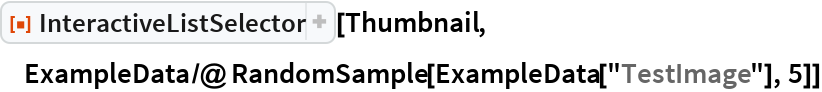 InteractiveListSelector | Wolfram Function Repository