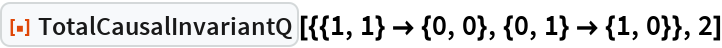 TotalCausalInvariantQ | Wolfram Function Repository