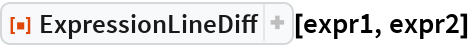 ExpressionLineDiff | Wolfram Function Repository