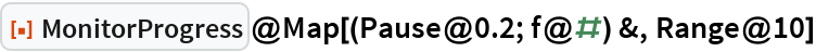 MonitorProgress | Wolfram Function Repository