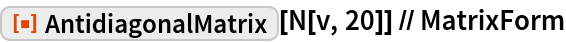 AntidiagonalMatrix | Wolfram Function Repository