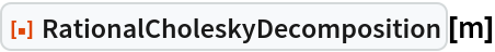 RationalCholeskyDecomposition | Wolfram Function Repository