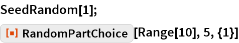 RandomPartChoice | Wolfram Function Repository