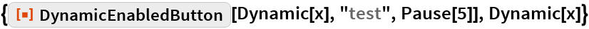 DynamicEnabledButton | Wolfram Function Repository