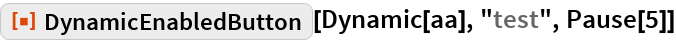 DynamicEnabledButton | Wolfram Function Repository