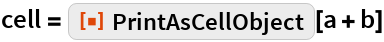 PrintAsCellObject | Wolfram Function Repository