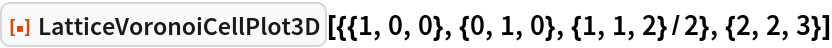 LatticeVoronoiCellPlot3D | Wolfram Function Repository