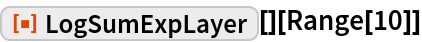 LogSumExpLayer | Wolfram Function Repository