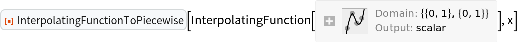 InterpolatingFunctionToPiecewise | Wolfram Function Repository