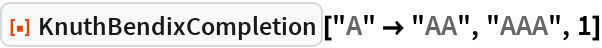 KnuthBendixCompletion | Wolfram Function Repository