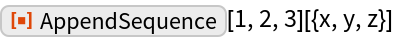 AppendSequence | Wolfram Function Repository