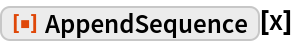 AppendSequence | Wolfram Function Repository