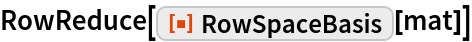 RowSpaceBasis | Wolfram Function Repository