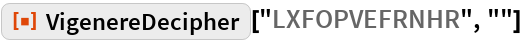 VigenereDecipher | Wolfram Function Repository