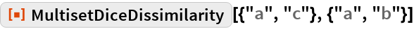 MultisetDiceDissimilarity | Wolfram Function Repository