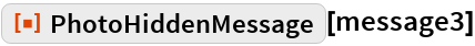 PhotoHiddenMessage | Wolfram Function Repository