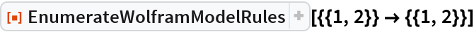 EnumerateWolframModelRules | Wolfram Function Repository