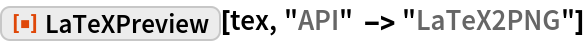 LaTeXPreview | Wolfram Function Repository