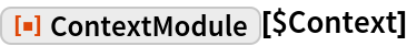 ContextModule | Wolfram Function Repository