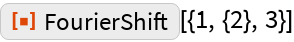 FourierShift | Wolfram Function Repository