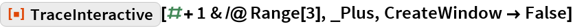 TraceInteractive | Wolfram Function Repository