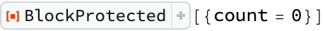 BlockProtected | Wolfram Function Repository