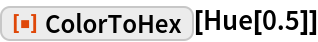 ColorToHex | Wolfram Function Repository