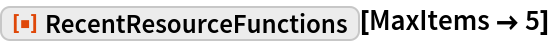 RecentResourceFunctions | Wolfram Function Repository