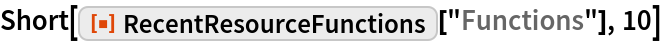 RecentResourceFunctions | Wolfram Function Repository