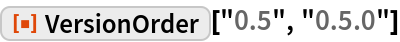 VersionOrder | Wolfram Function Repository