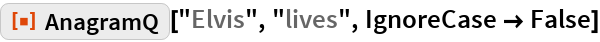 AnagramQ | Wolfram Function Repository