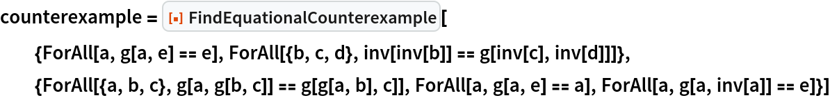 FindEquationalCounterexample | Wolfram Function Repository