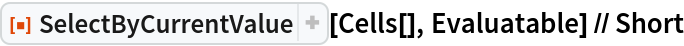 SelectByCurrentValue | Wolfram Function Repository