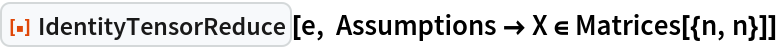 IdentityTensorReduce | Wolfram Function Repository