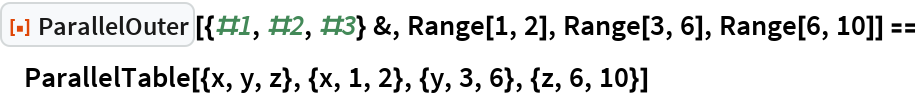 ParallelOuter | Wolfram Function Repository