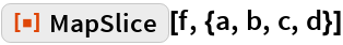 MapSlice | Wolfram Function Repository