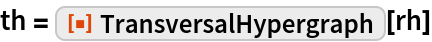 TransversalHypergraph | Wolfram Function Repository